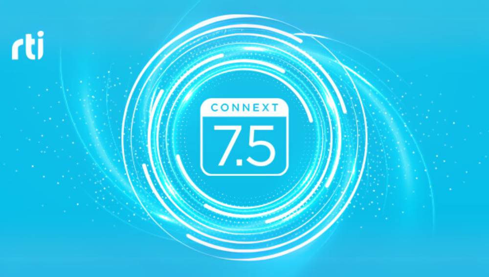 Connext 7.5: The Top 3 Advantages for Developers